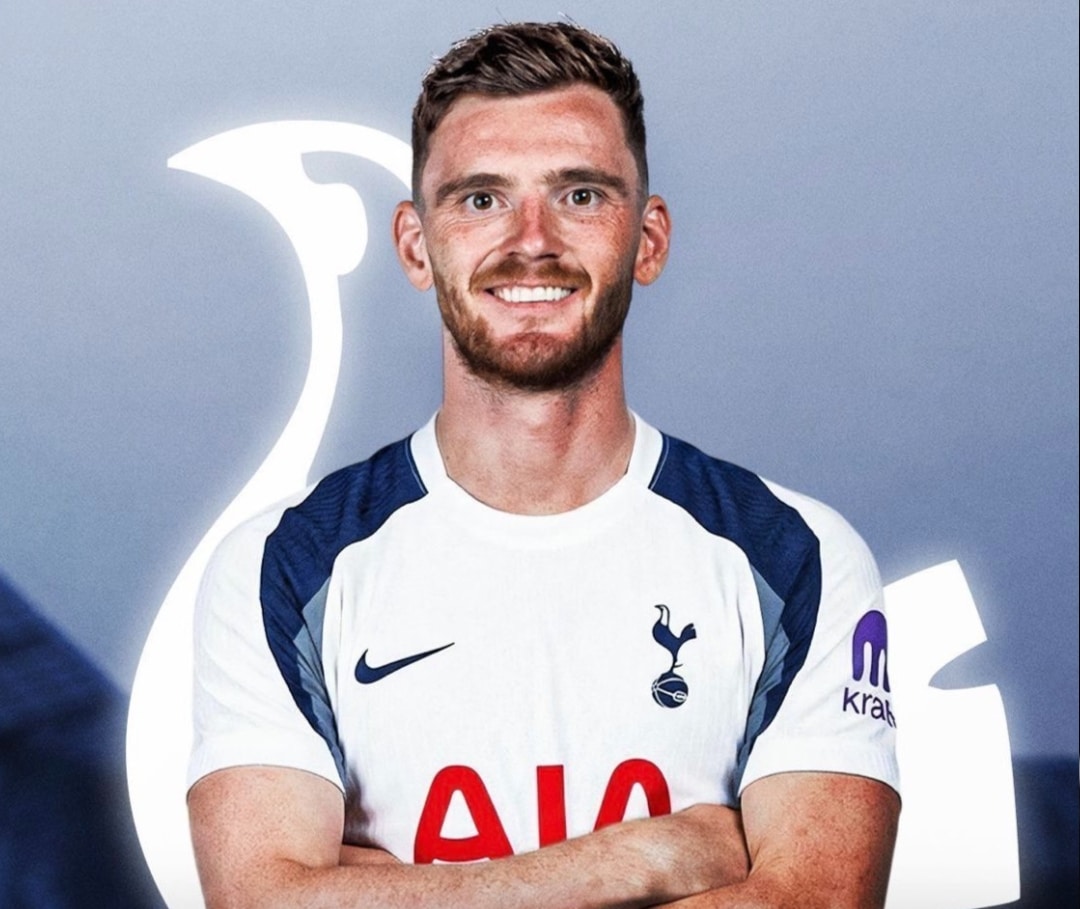 Tottenham Confirm Signing Of Former Liverpool Captain Andy Robertson